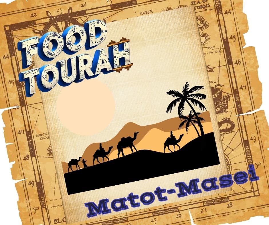 Food Tourah: Matot-Masei - Congregation Beth El of Montgomery County